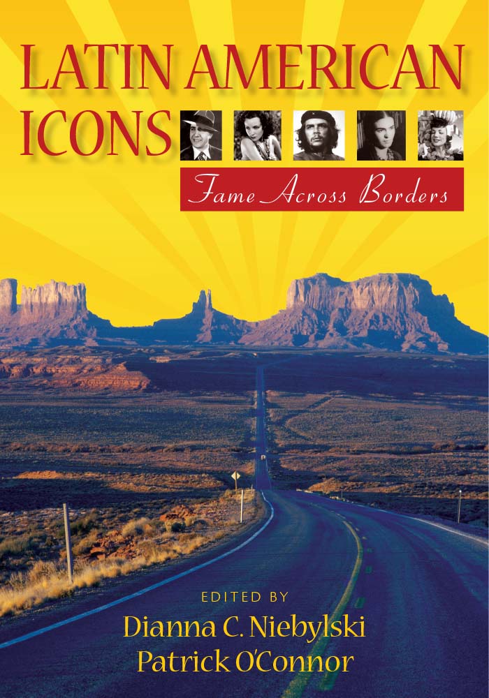 Latin American icons : fame across borders in SearchWorks catalog