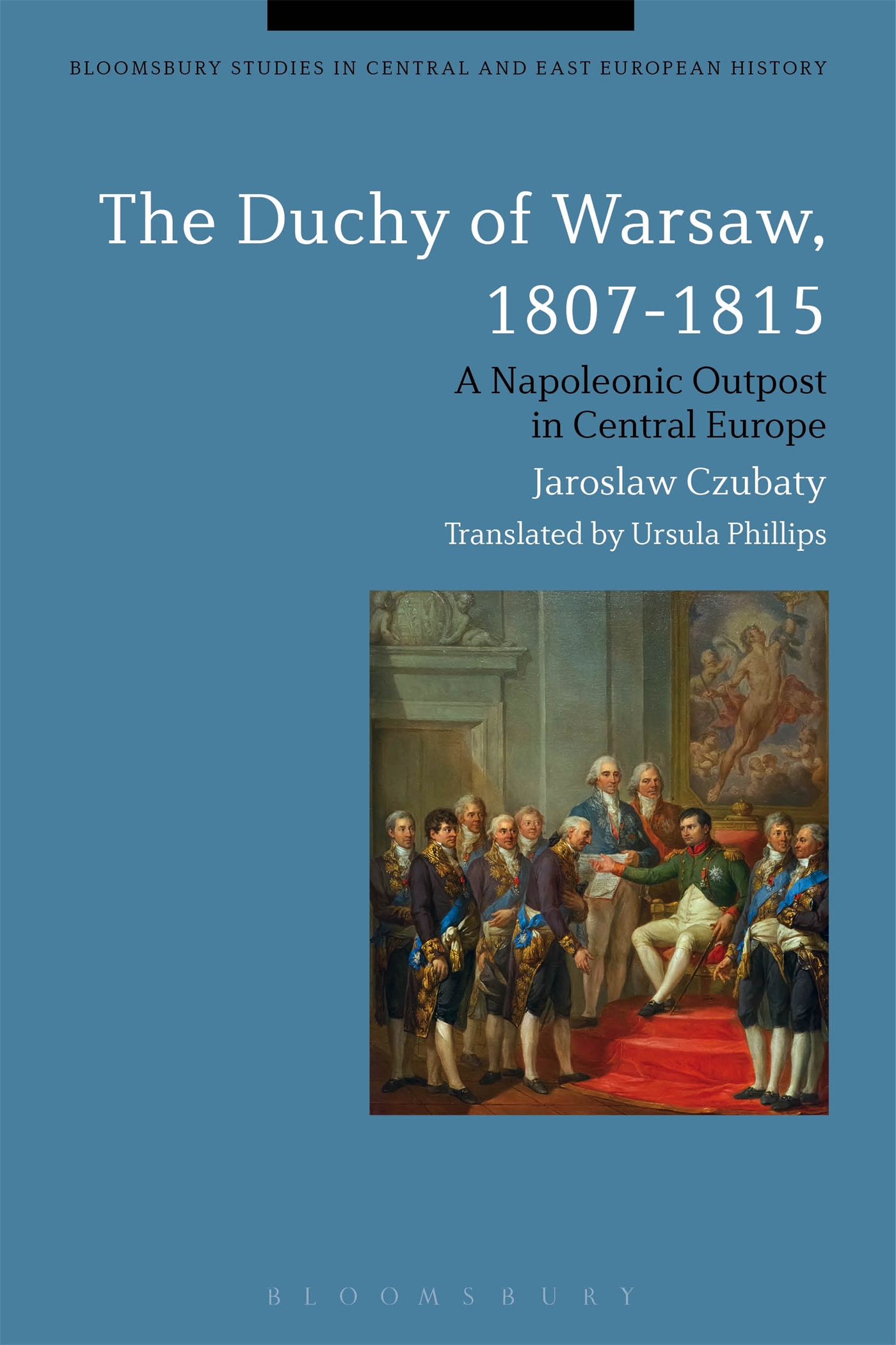 The Duchy of Warsaw, 1807-1815 by Jarosław Czubaty | Open Library